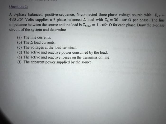 Solved Question 2: A 3-phase balanced, positive-sequence, | Chegg.com
