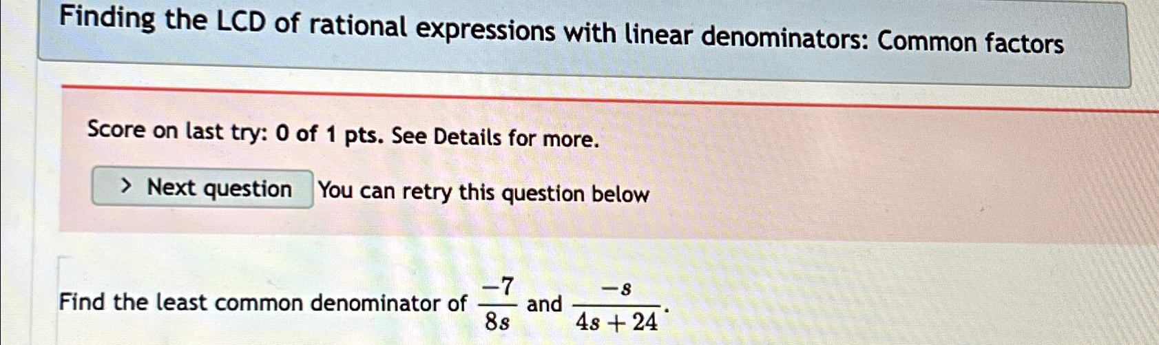 Solved Finding the LCD of rational expressions with linear | Chegg.com