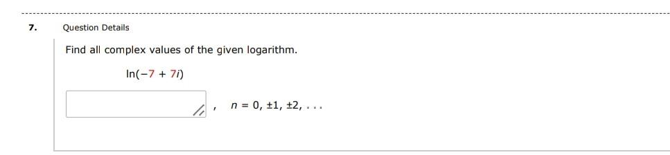 Solved Find all complex values of the given logarithm. | Chegg.com