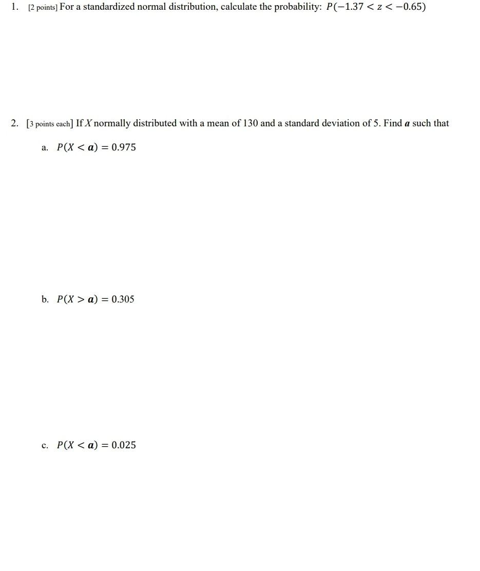 [Solved]: 1. [2 points] For a standardized normal