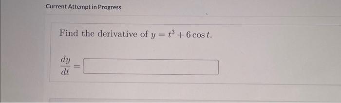 Solved Current Attempt in Progress Find the derivative of | Chegg.com
