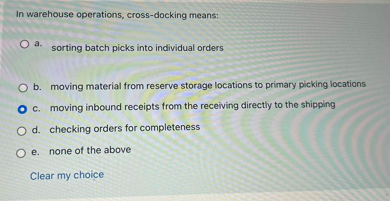 Solved In warehouse operations, cross-docking means:a. | Chegg.com