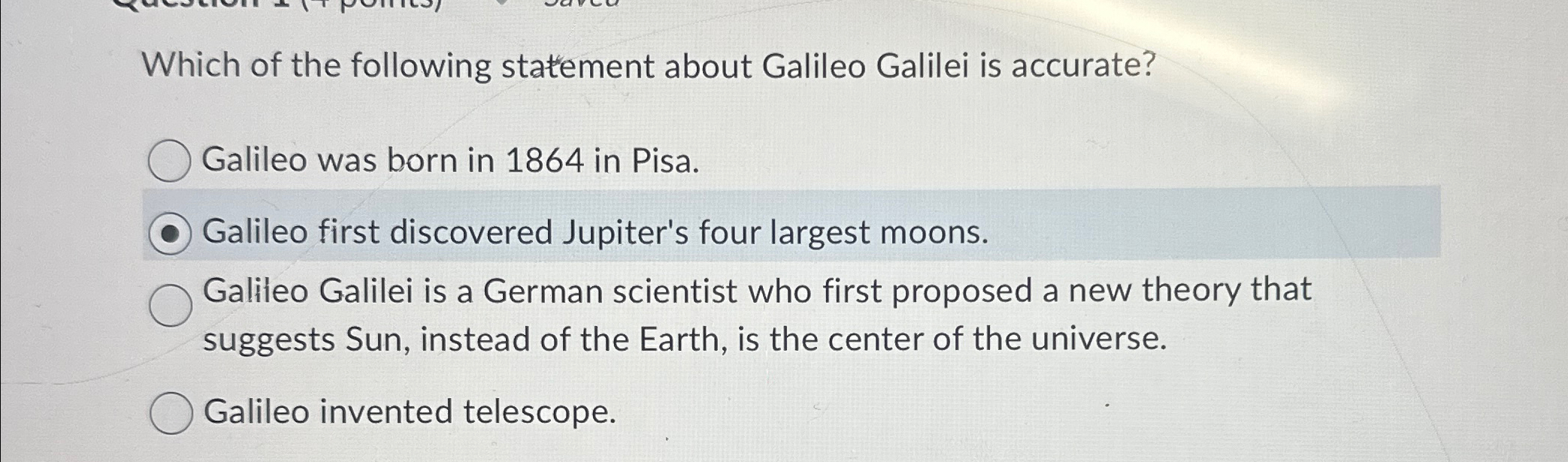 Which of the following statement about Galileo | Chegg.com