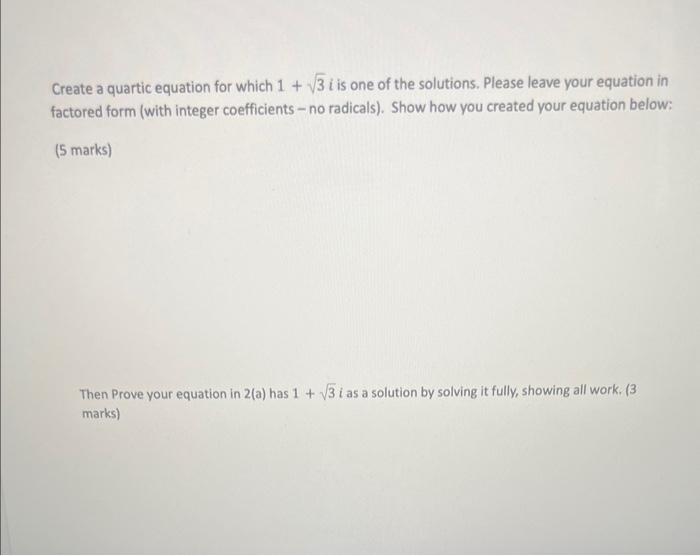 Solved Create a quartic equation for which 1+3i is one of | Chegg.com