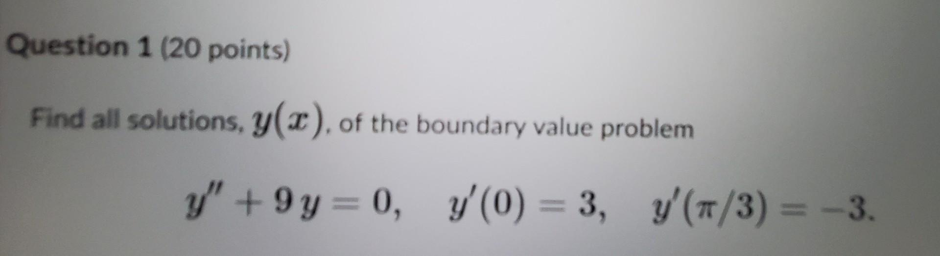 Solved Find all solutions, y(x), of the boundary value | Chegg.com