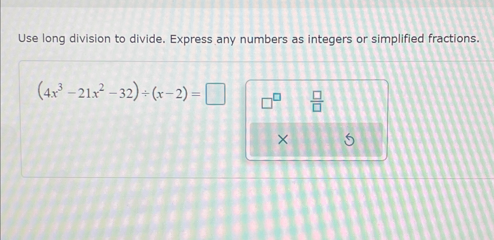 Solved Use long division to divide. Express any numbers as | Chegg.com