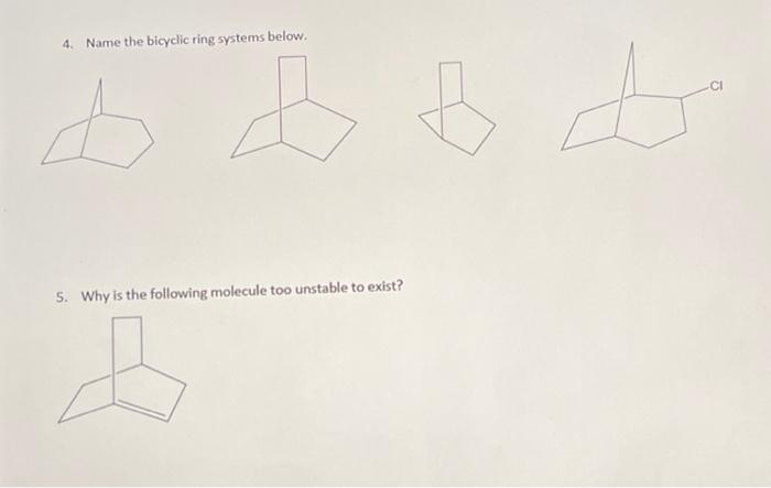 Solved 4. Name the bicyclic ring systems below. 5. Why is | Chegg.com