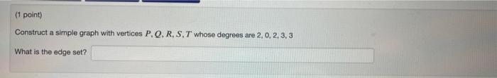 Solved (1 point) Construct a simple graph with vertices | Chegg.com