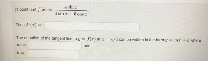 Solved (1 point) Let f(x) = 4 sin 2 4 sin x + 6 cos Then | Chegg.com