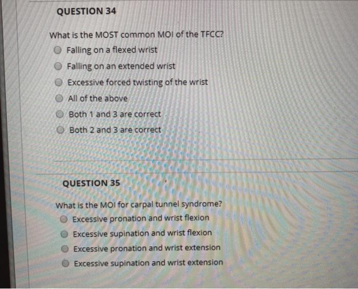 Solved QUESTION 34 What is the MOST common MOI of the TFCC? | Chegg.com