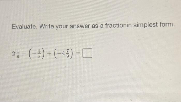 Solved Evaluate. Write your answer as a fractionin simplest | Chegg.com