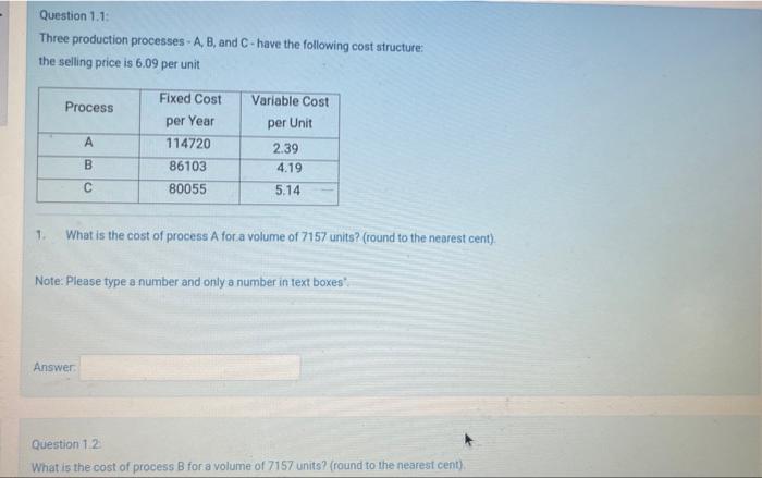 Solved Three production processes - A, B, and C - have the | Chegg.com
