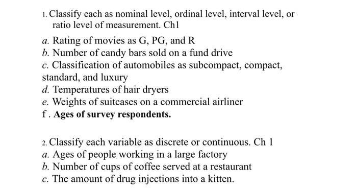 Solved 1. Classify each as nominal level, ordinal level, | Chegg.com