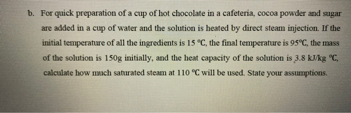 Solved b. For quick preparation of a cup of hot chocolate in | Chegg.com