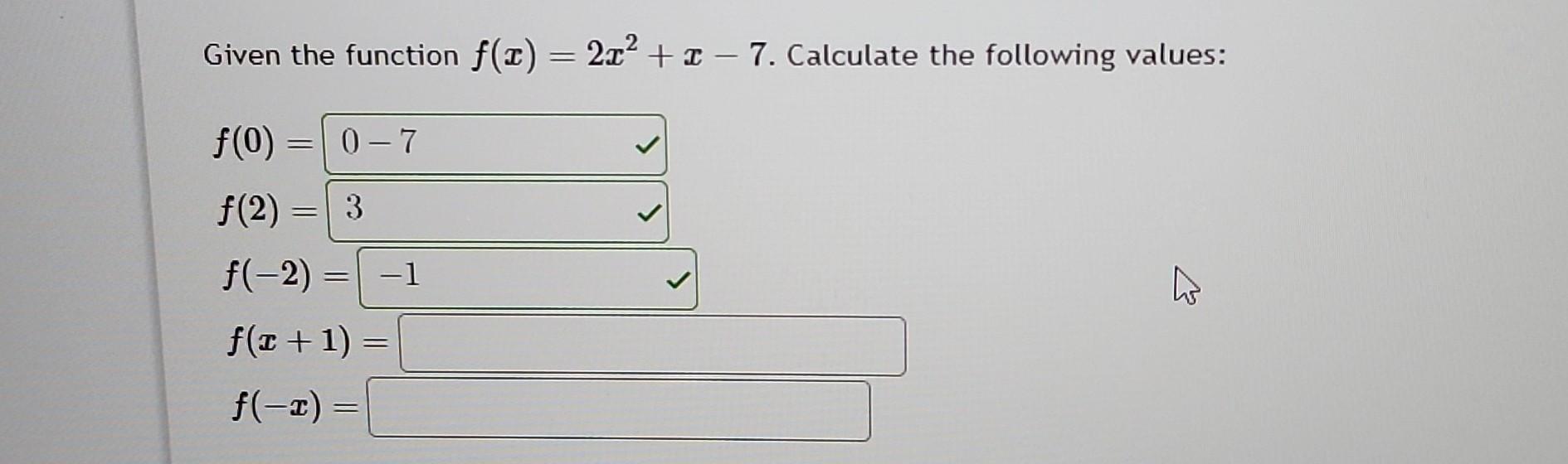 Solved Given the function f(x)=2x2+x−7. Calculate the | Chegg.com