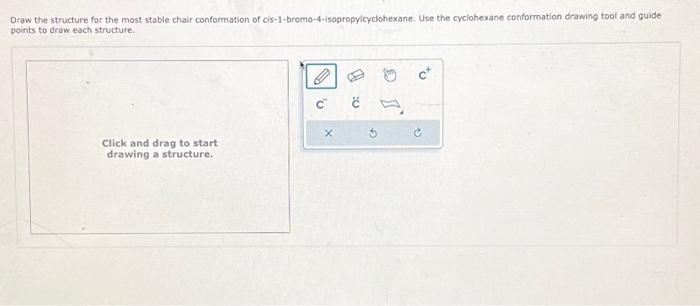 Solved Draw the structure for the most stable chair | Chegg.com