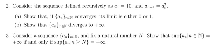 Solved 2. Consider the sequence defined recursively as a1 = | Chegg.com