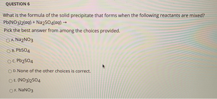 Solved QUESTION 6 What is the formula of the solid | Chegg.com
