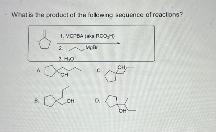 Solved What is the product of the following sequence of | Chegg.com