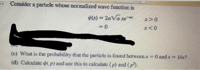 Solved Consider A Particle Whose Normalized Wave Function Is 3950