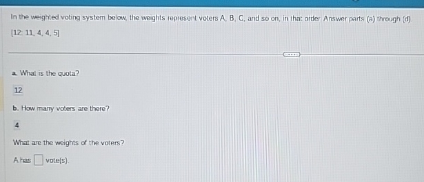 Solved In the weighted voting system below, the weights | Chegg.com