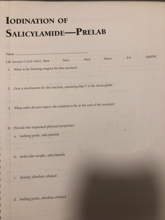 Solved IODINATION OF SALICYLAMIDE-PRELAB Name Fri AM/PM Tues | Chegg.com