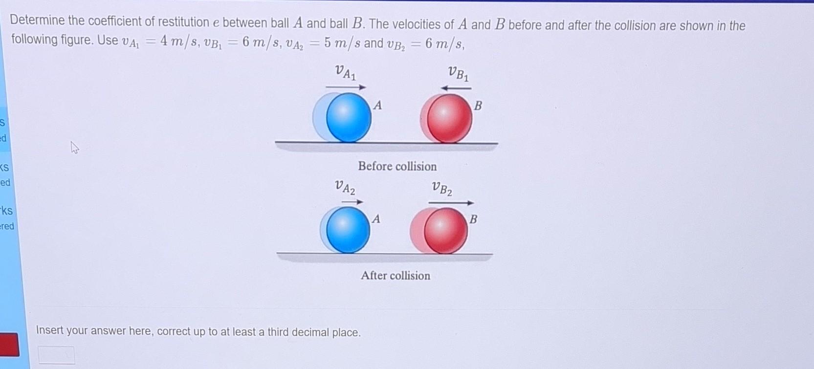 Solved etermine the coefficient of restitution e between | Chegg.com