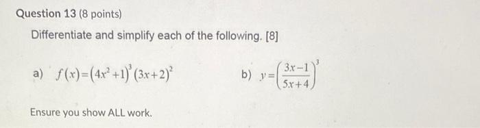 Solved Differentiate and simplify each of the following. [8] | Chegg.com