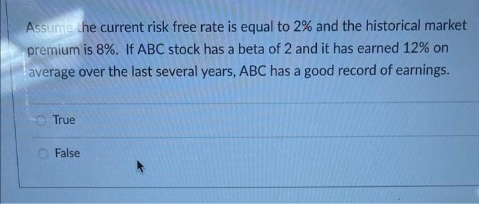 Solved Assume the current risk free rate is equal to 2% and | Chegg.com