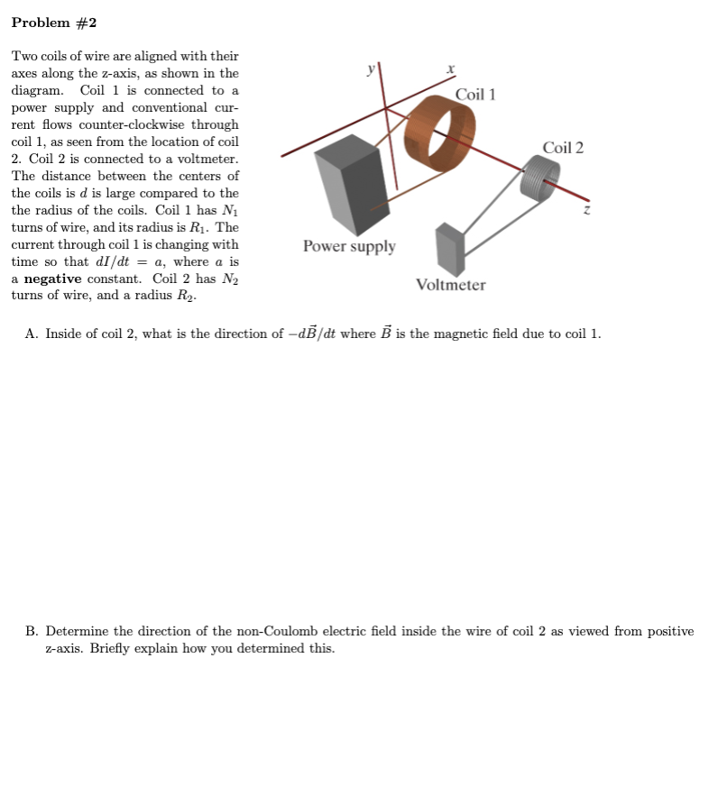Problem \#2 ﻿Two coils of wire are aligned with their | Chegg.com