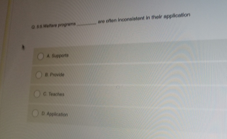 Solved Q. 5.5 ﻿Welfare programs ﻿are oflon Ineonsident in | Chegg.com