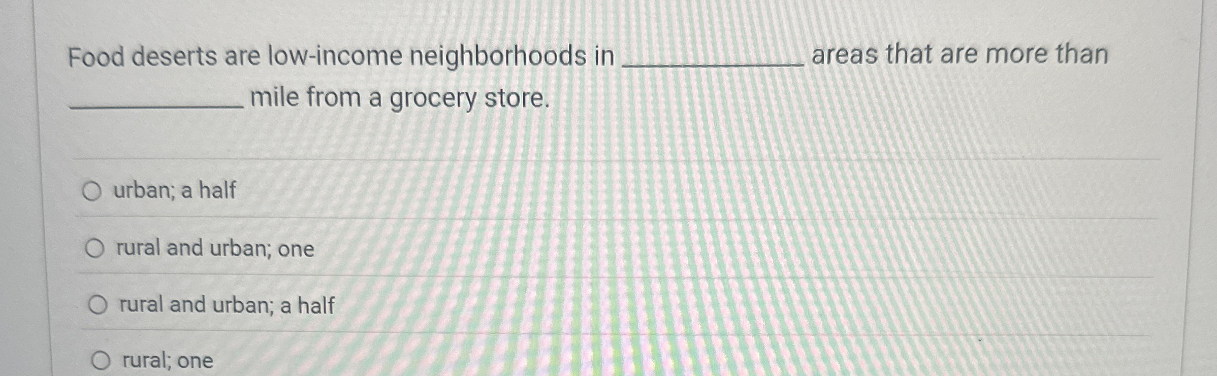 Solved Food deserts are low-income neighborhoods inareas | Chegg.com