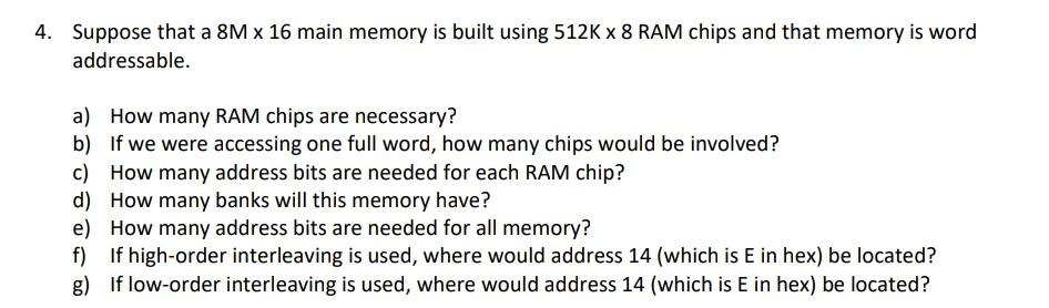 Solved 4. Suppose that a 8M x 16 main memory is built using | Chegg.com