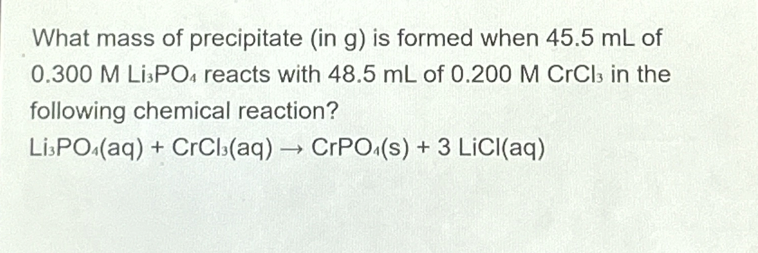Solved What mass of precipitate (in g ) ﻿is formed when 45.5 | Chegg.com