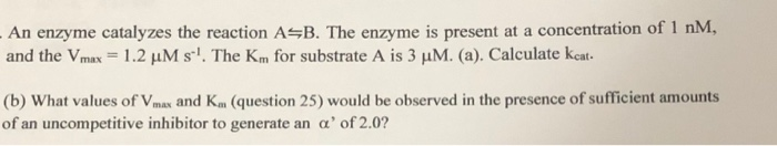 Solved An enzyme catalyzes the reaction ASB. The enzyme is | Chegg.com
