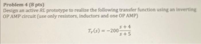 Solved Problem 4 ( 8pts ) Design an active RL prototype to | Chegg.com