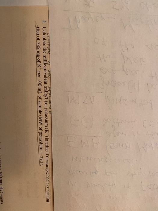 Solved 2. Calculate the milliequivalent (mEq/L) of potassium | Chegg.com