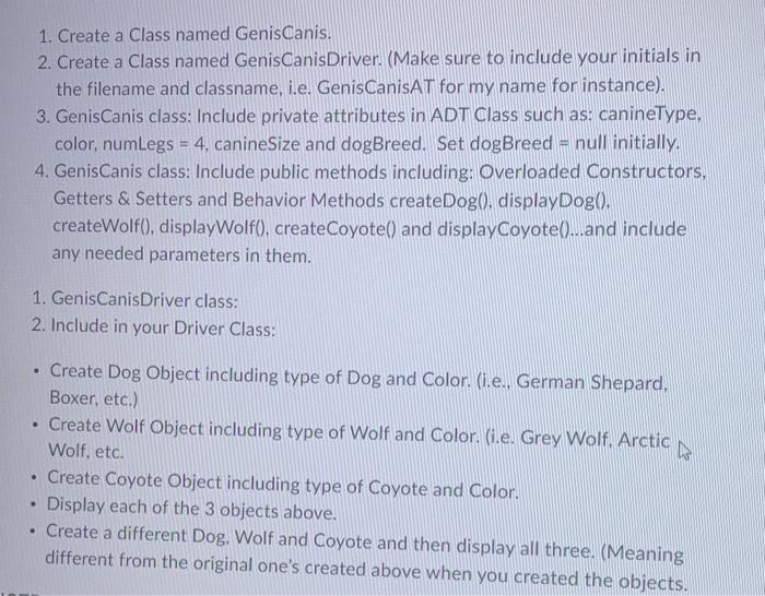 Solved 1. Create a Class named GenisCanis. 2. Create a Class | Chegg.com
