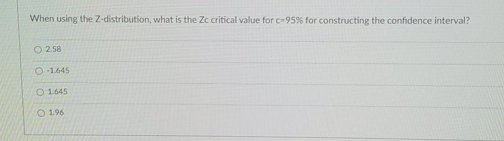 Solved When using the Z-distribution, what is the Zc | Chegg.com