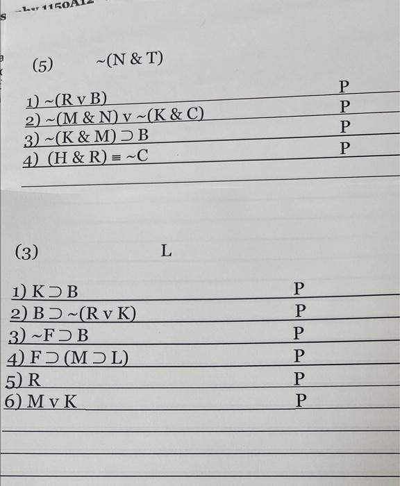 1150 (5) 1)~(R v B) 2) ~(M & N) v ~(K & C) ~(N & T) | Chegg.com