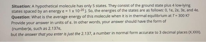 Solved Situation: A hypothetical molecule has only 5 states. | Chegg.com