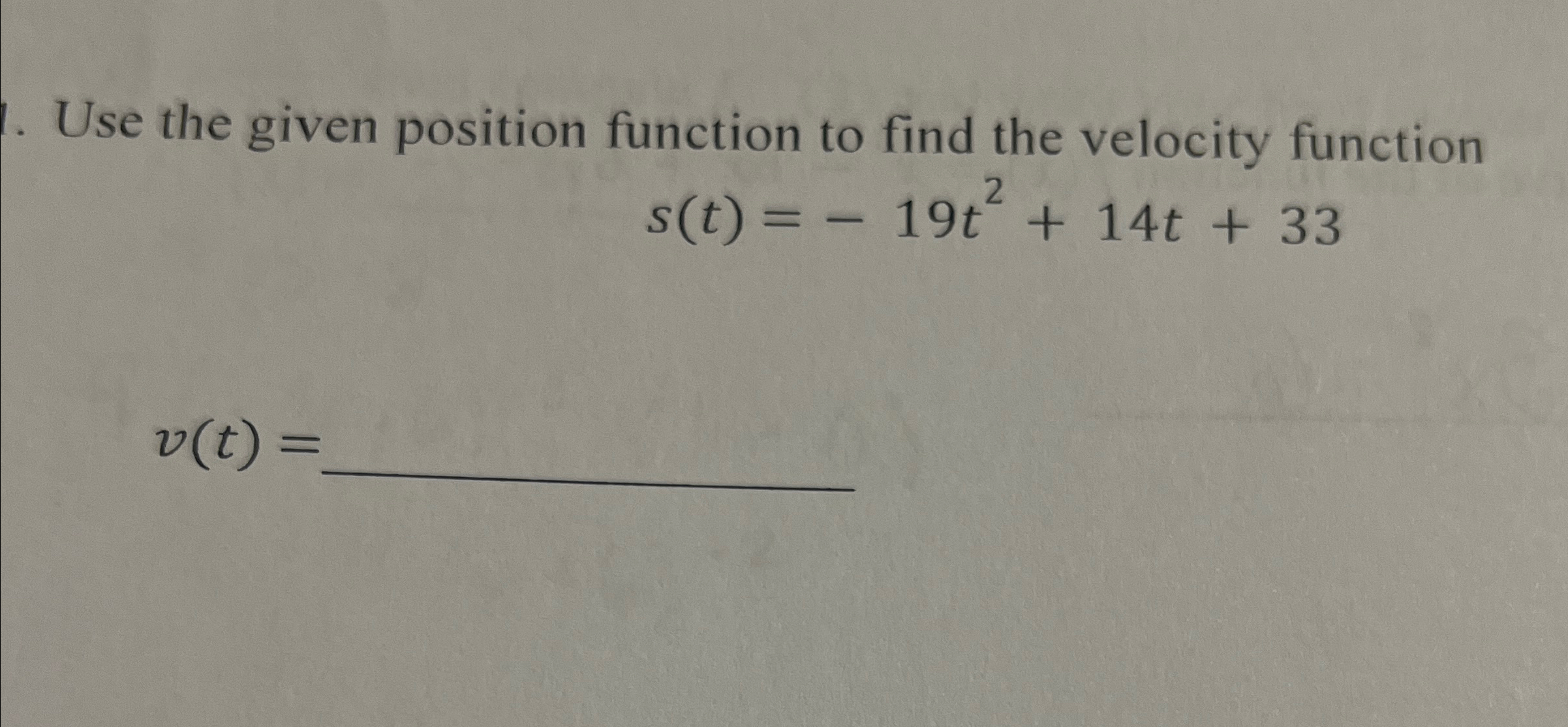 Solved Use the given position function to find the velocity | Chegg.com