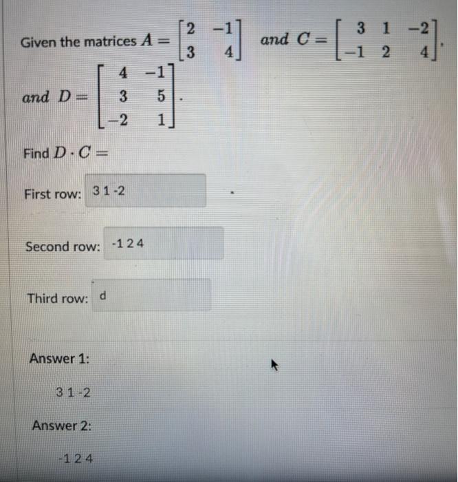 Solved the matrices A=[23−14] and C=[3−112−24] | Chegg.com