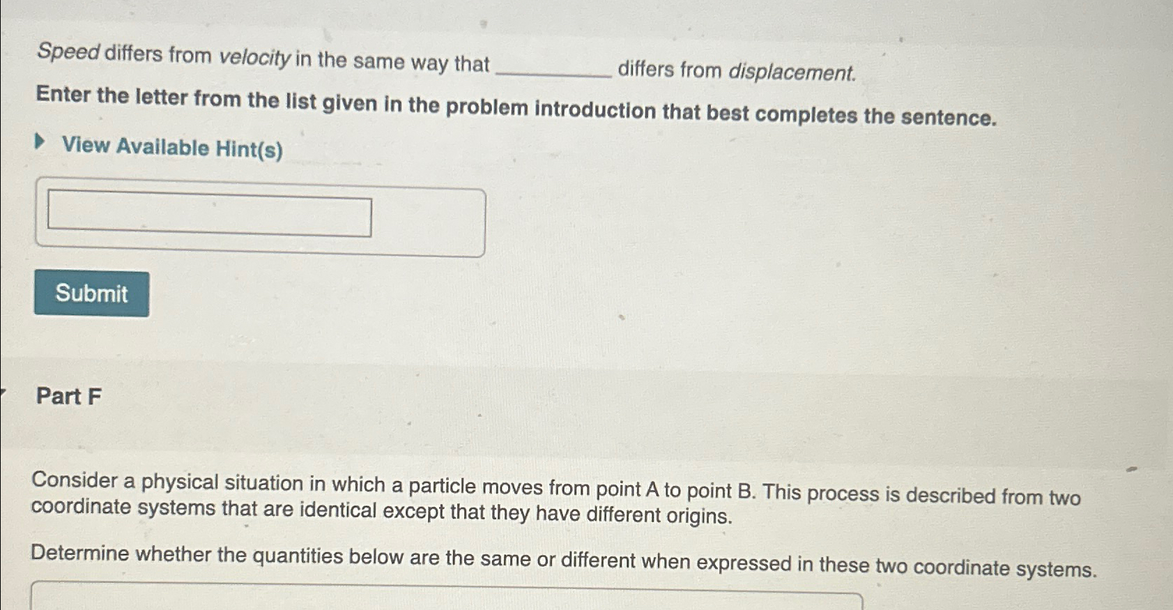 Solved Speed differs from velocity in the same way that | Chegg.com