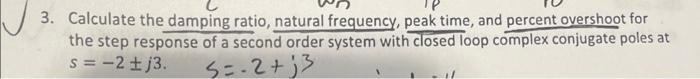 Solved 3. Calculate the damping ratio, natural frequency, | Chegg.com