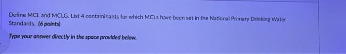 Solved Define MCL and MCLG. List 4 contaminants for which | Chegg.com