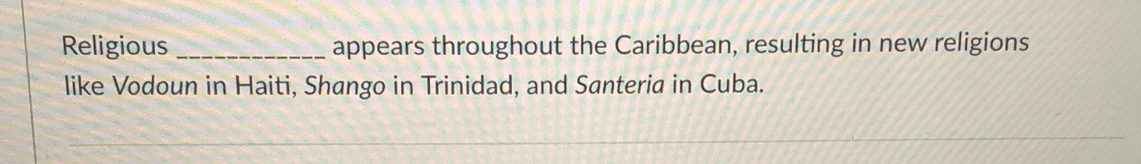 Solved Religious appears throughout the Caribbean, resulting | Chegg.com