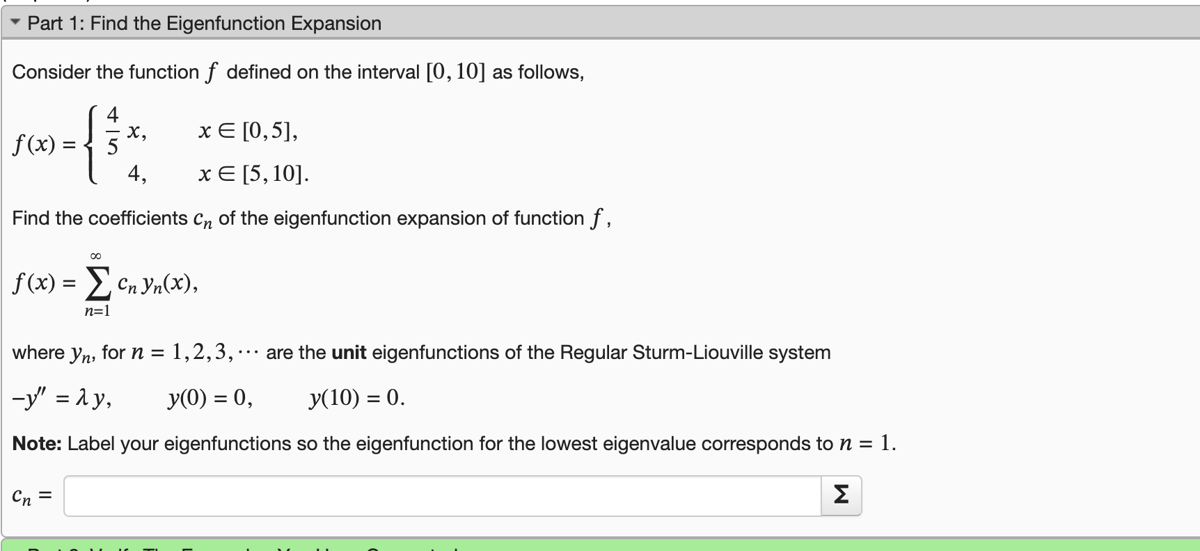 Solved Part 1: Find the Eigenfunction ExpansionConsider the | Chegg.com