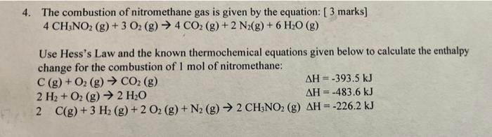 Solved 4. The combustion of nitromethane gas is given by the | Chegg.com