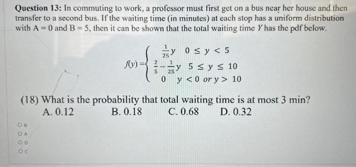 Solved Question 13: In commuting to work, a professor must | Chegg.com